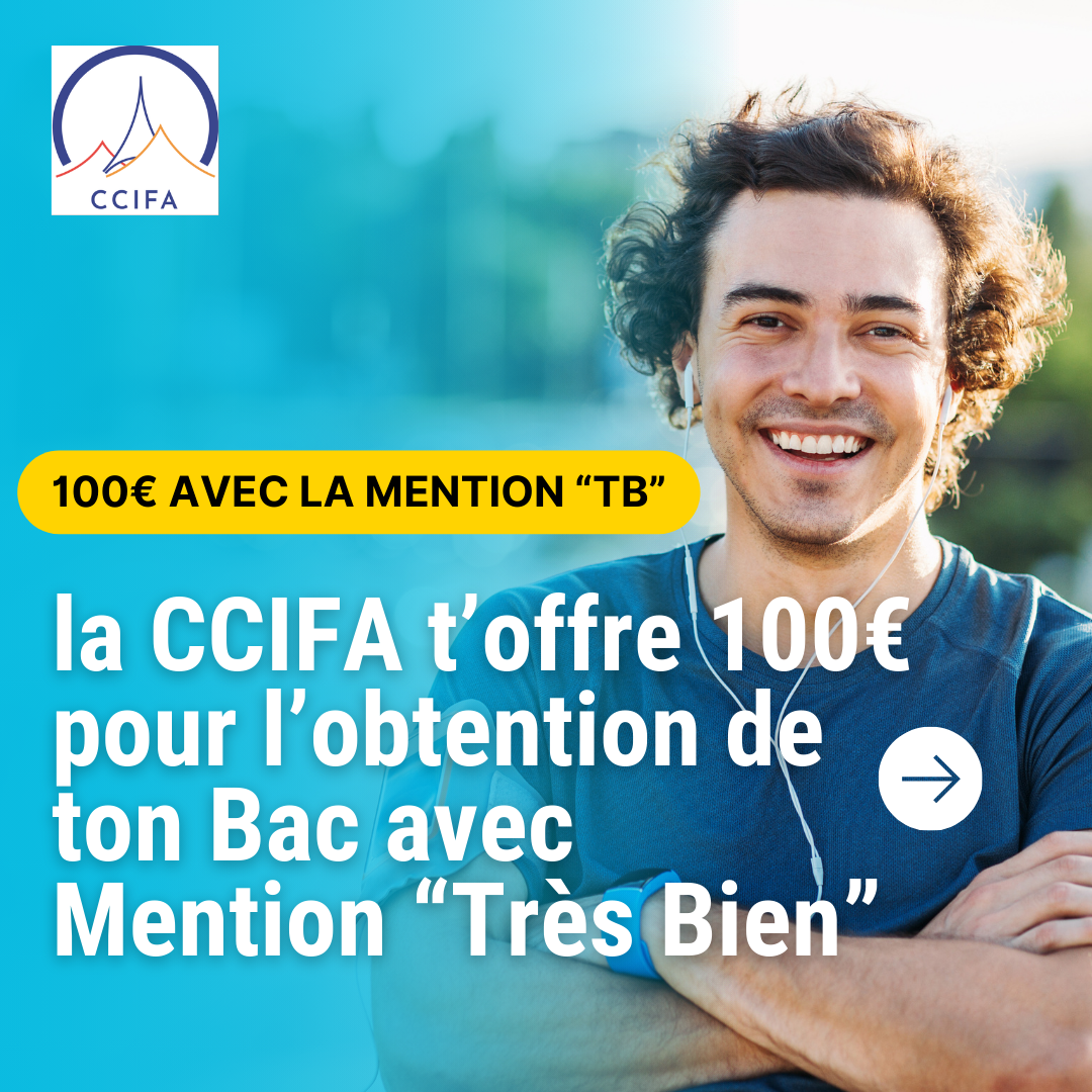 La CCIFA Offre 100€ pour le Bac avec Mention "Très Bien" - CCIFA-France